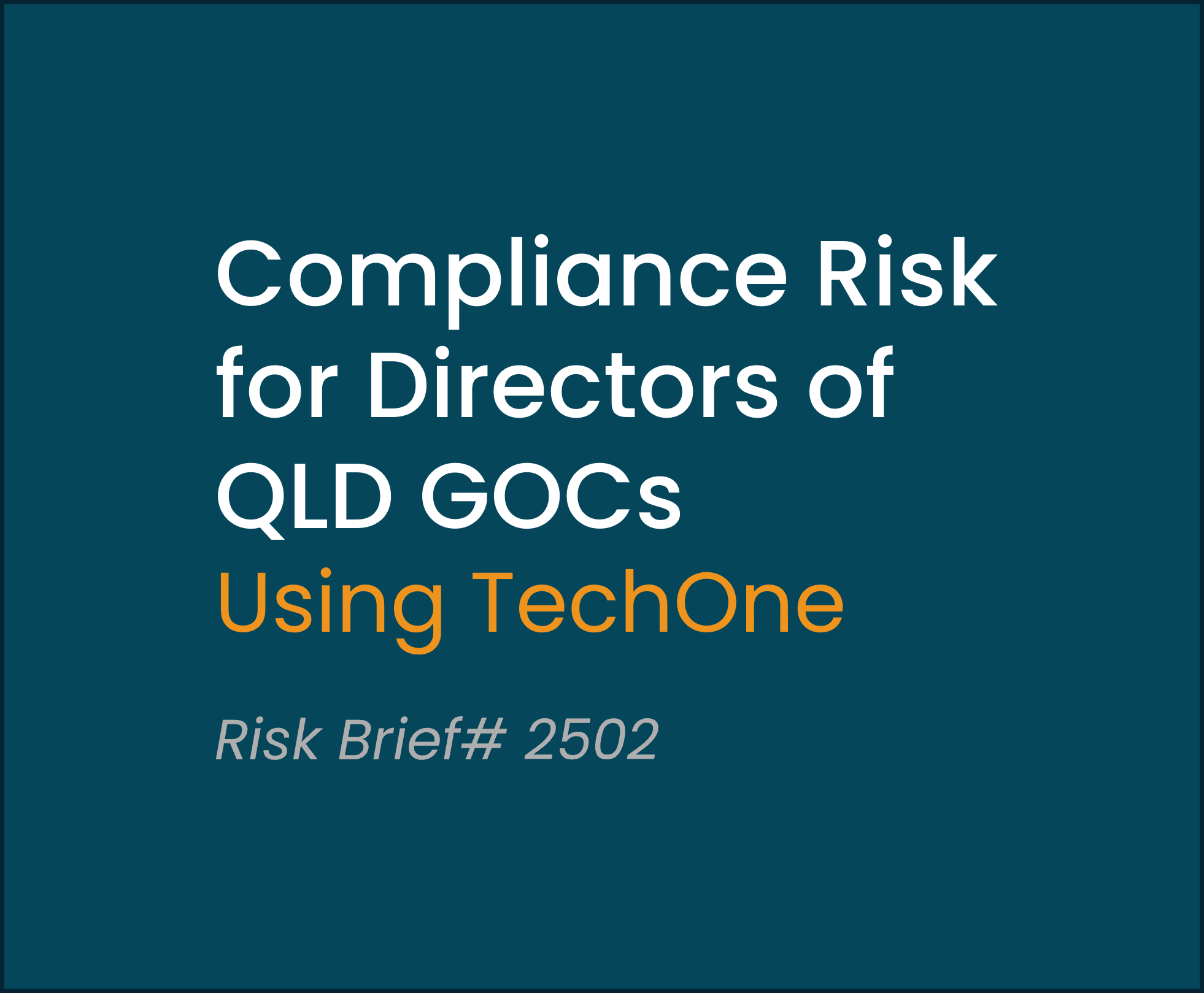 Risk Brief #2502: Compliance Risk for Directors of Qld GOC using ...